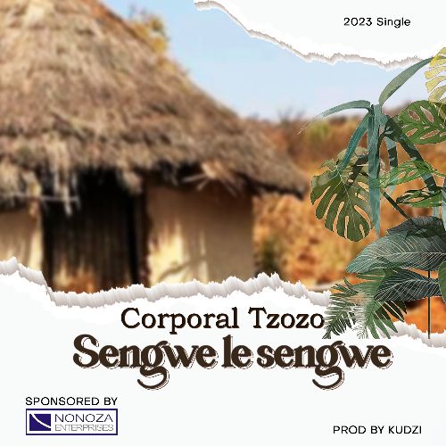 Corporal Tzozo - Sengwe Le Sengwe