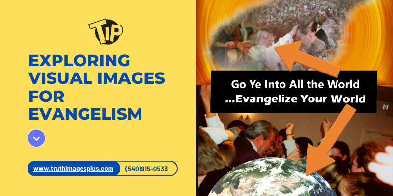 Exploring Visual Images for Evangelism